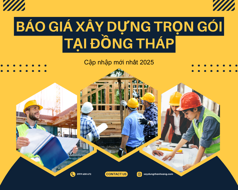 Báo Giá Dịch Vụ Xây Dựng Trọn Gói Tại Đồng Tháp – Cập Nhật Mới Nhất 2025